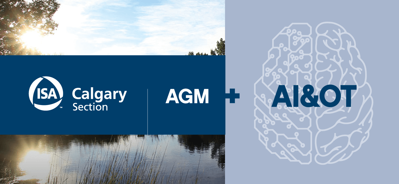 ISA Calgary Section | AGM + Technical Talk - AI&OT!